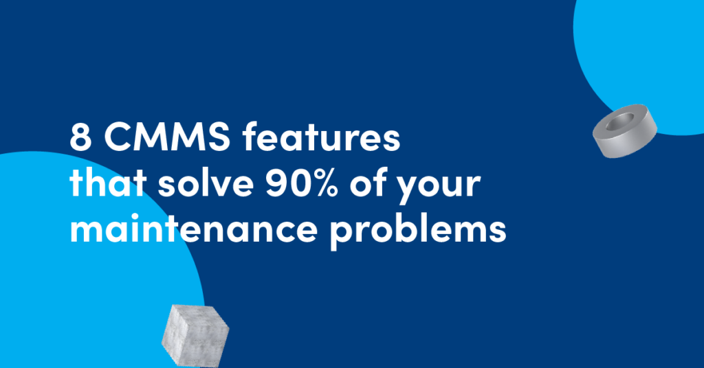 How A CMMS Can Solve 90% Of Your Maintenance Problems | Fiix